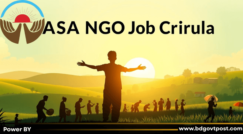 আশা এনজিও নিয়োগ বিজ্ঞপ্তি ২০২৫ - ASA NGO Job Circular 2025